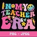 In My Teacher Era Png, Cool Teacher Era Png, Groovy Back to School ...