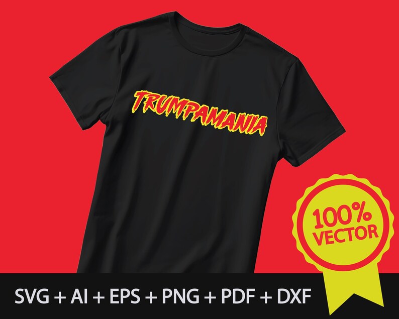 Trumpamania Svg, Trump Republican Convention Wrestling Meme Png Design ...