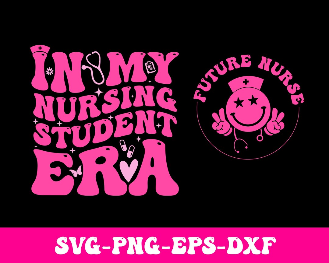 In My Nursing Student Era Svg Png, Future Nurse Png, Trendy Retro ...