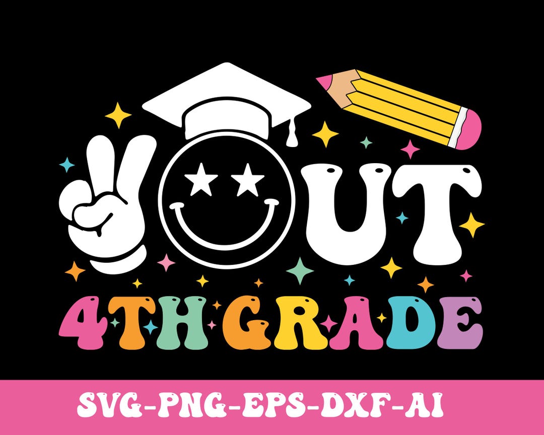 Peace Out 4th Grade Svg Png, Fourth Grade Graduate SVG, 4th Grade Grad ...