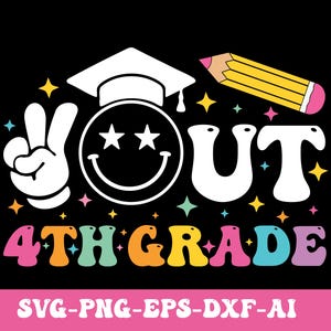 Peace Out 4th Grade Svg Png, Fourth Grade Graduate SVG, 4th Grade Grad ...