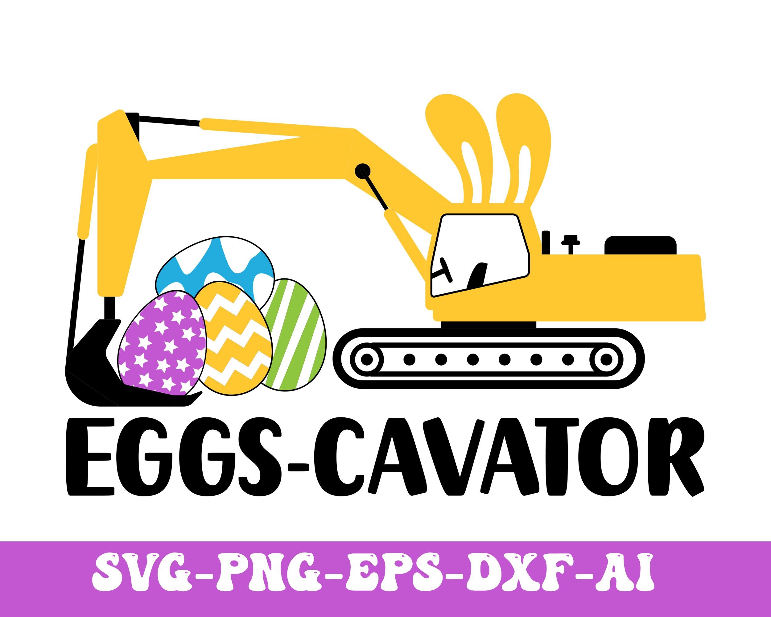 Eggs-cavator Svg Png, Construction Easter Png, Easter Excavator ...