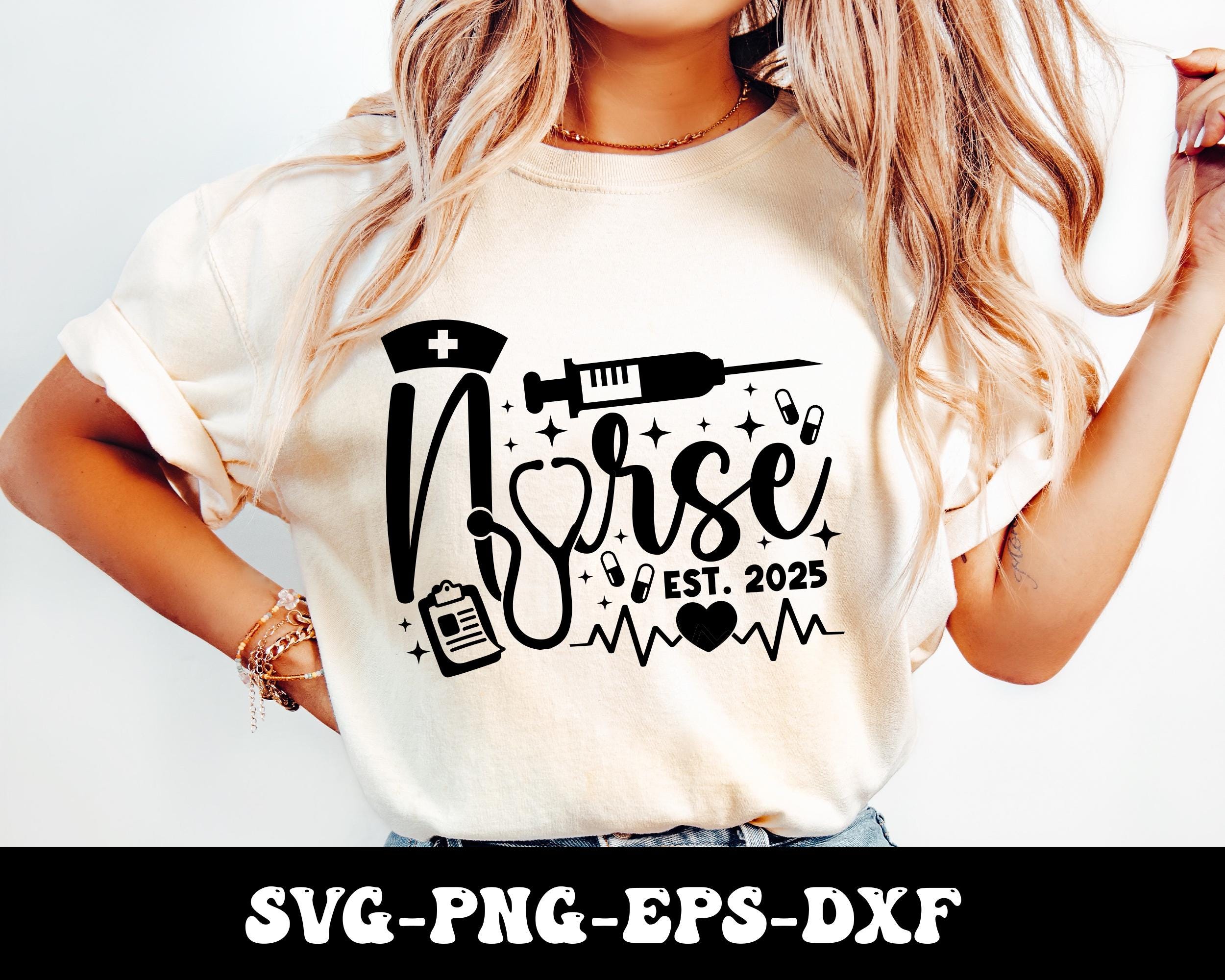 Nurse EST 2025 Svg Png, 2025 Nurse Svg, Nursing School Student Svg ...