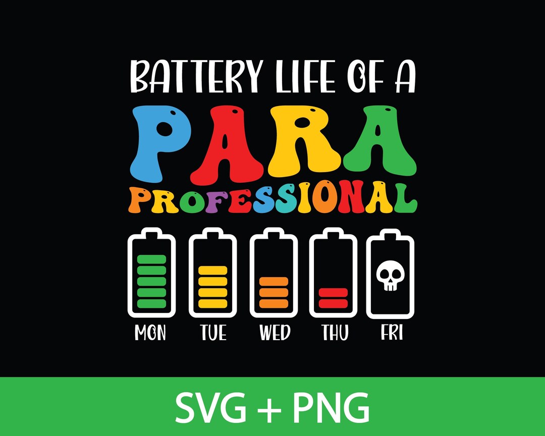 Battery Life of A Para Professional SVG PNG, Teacher Svg, Teaching ...