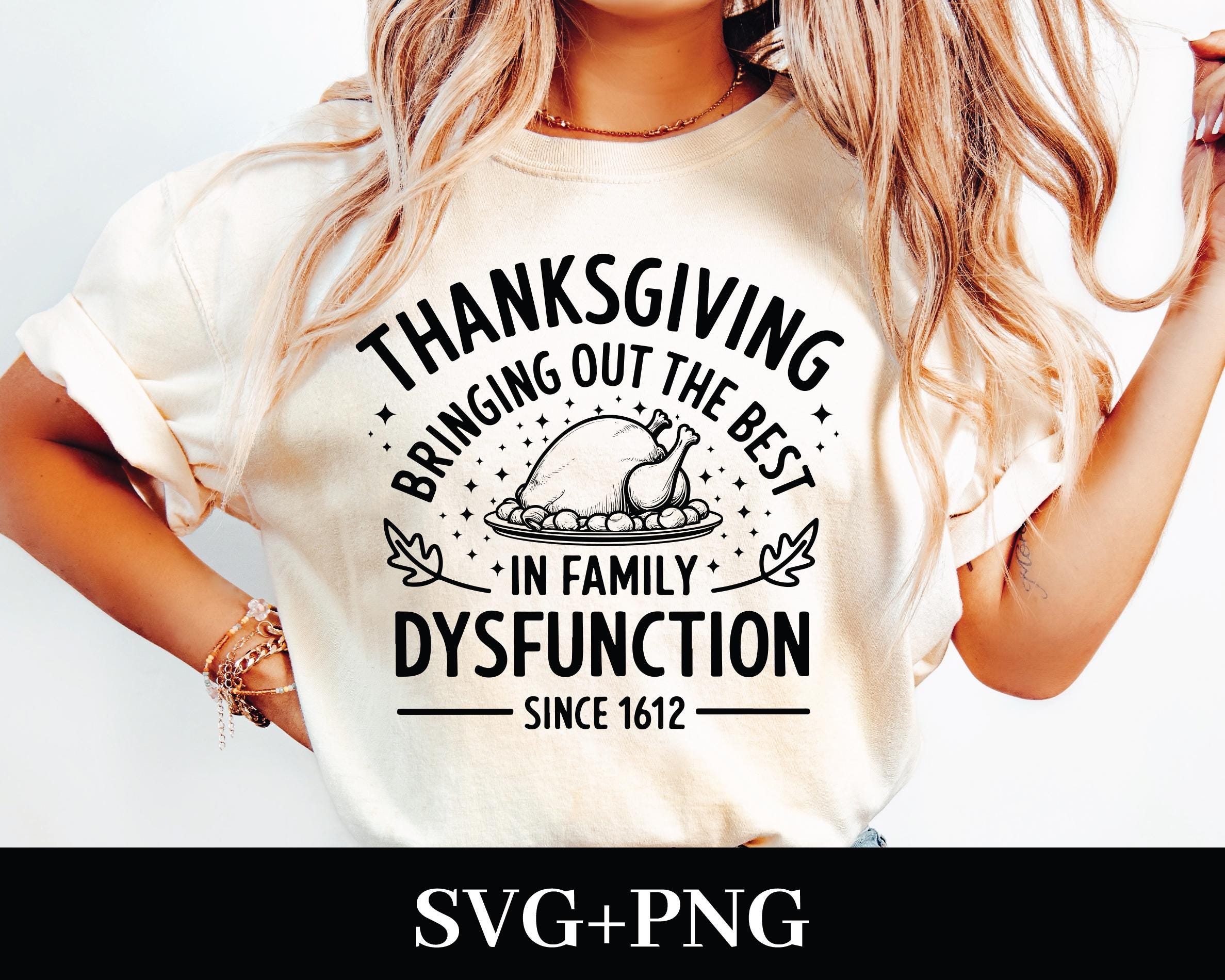 Family Thanksgiving Svg Png, Family Dysfunction Png Svg, Family ...
