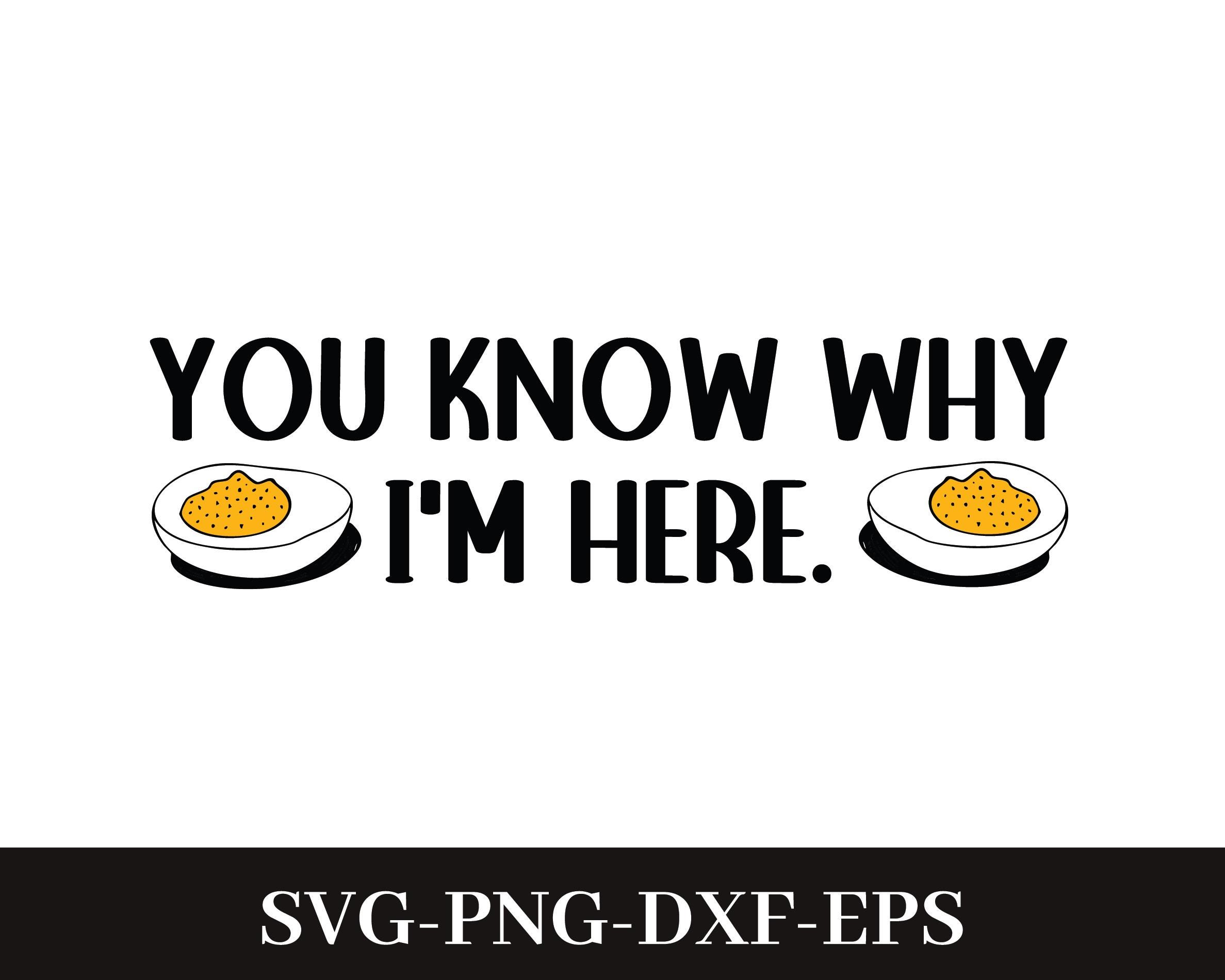 Deviled Egg Png Svg, You Know Why I'm Here Svg, Funny Thanksgiving Png, Retro Thanksgiving ...