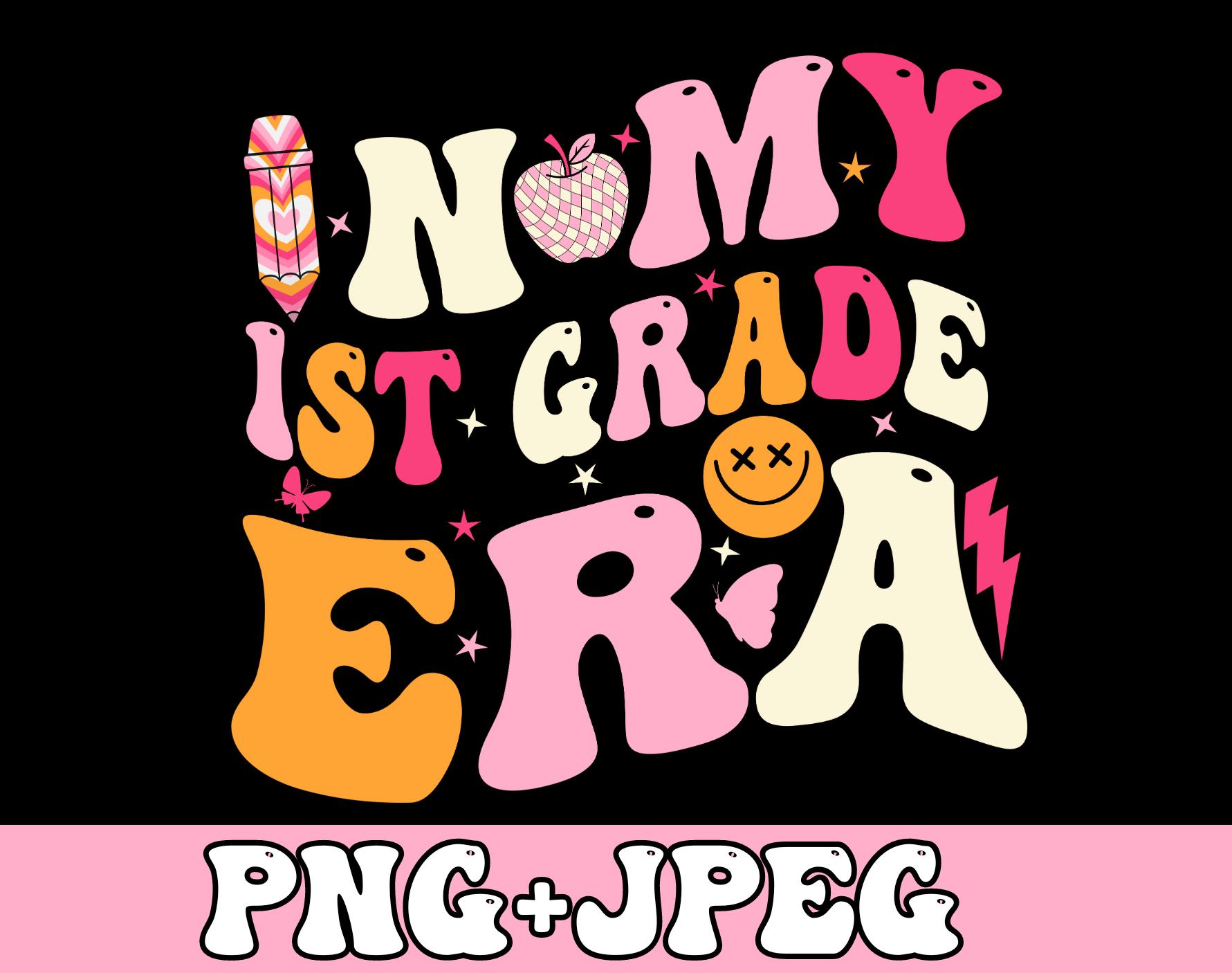 In My First Grade Era Png, Groovy Back to School Teacher Student Png ...