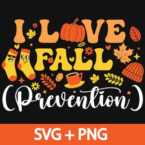 I Love Fall Prevention Svg Png, Fall Risk DPT SPT Pta Png, Fall Nurse ...