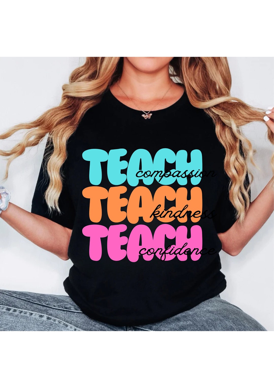 Teach T Shirt PNG, Compassion Kindness Confidence Shirt Png, Back to ...