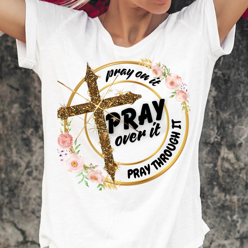 2 Pray on It Pray Over It Pray Through It PNG Bundle, Prayer PNG, Pray ...