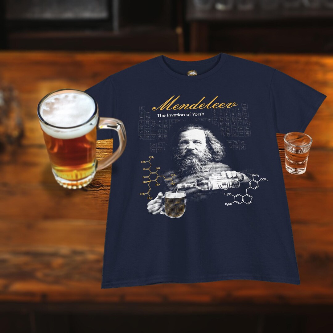Mendeleev Yorsh Chemistry T-shirt - Science Humor Tee - Inventor of Yorsh Vodka-beer Mix ...