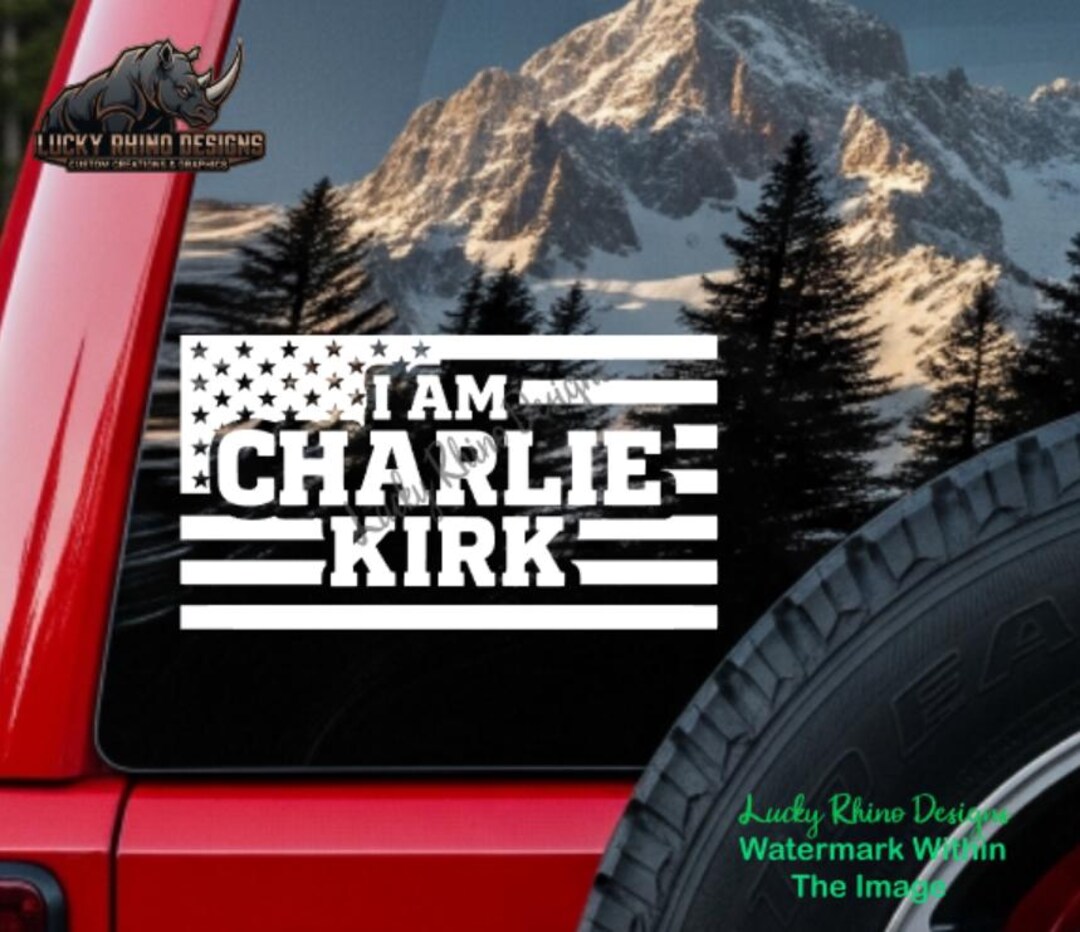 I Am Charlie Kirk Flag USA Memorial MAGA Car Window Vinyl Decal Bumper ...