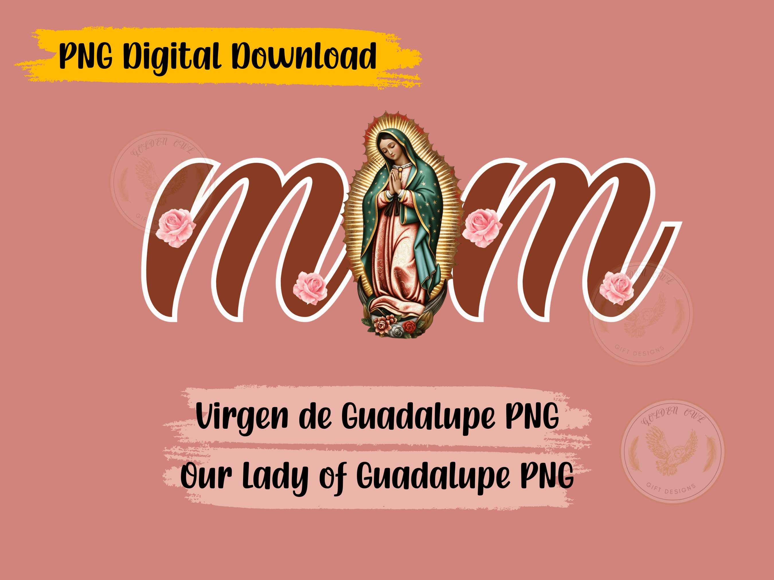 Virgen De Guadalupe PNG: Mexican Heritage Design (digital Download - Etsy
