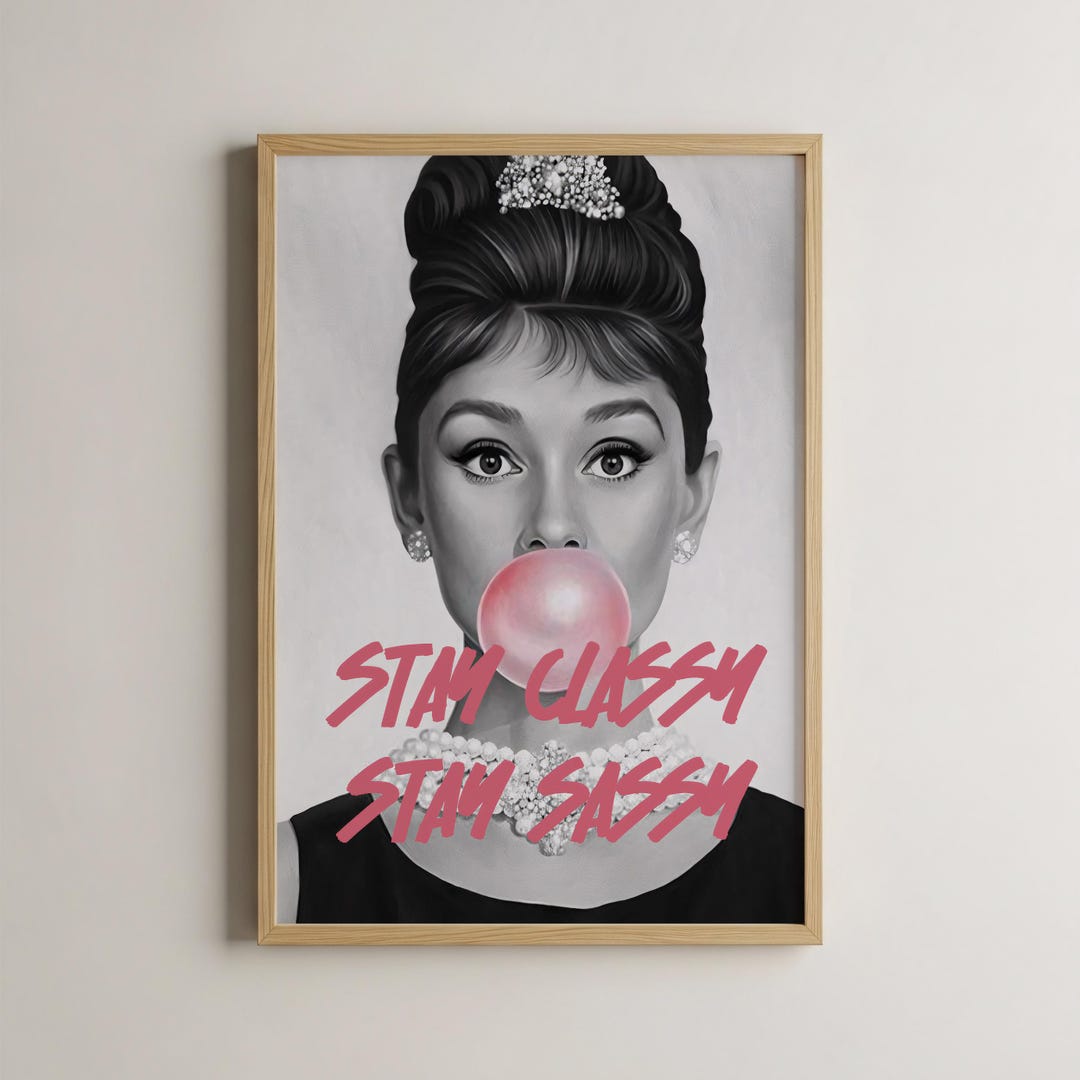 Audrey Hepburn Art, Stay Classy Stay Sassy, Vintage Movie Poster, Chic ...