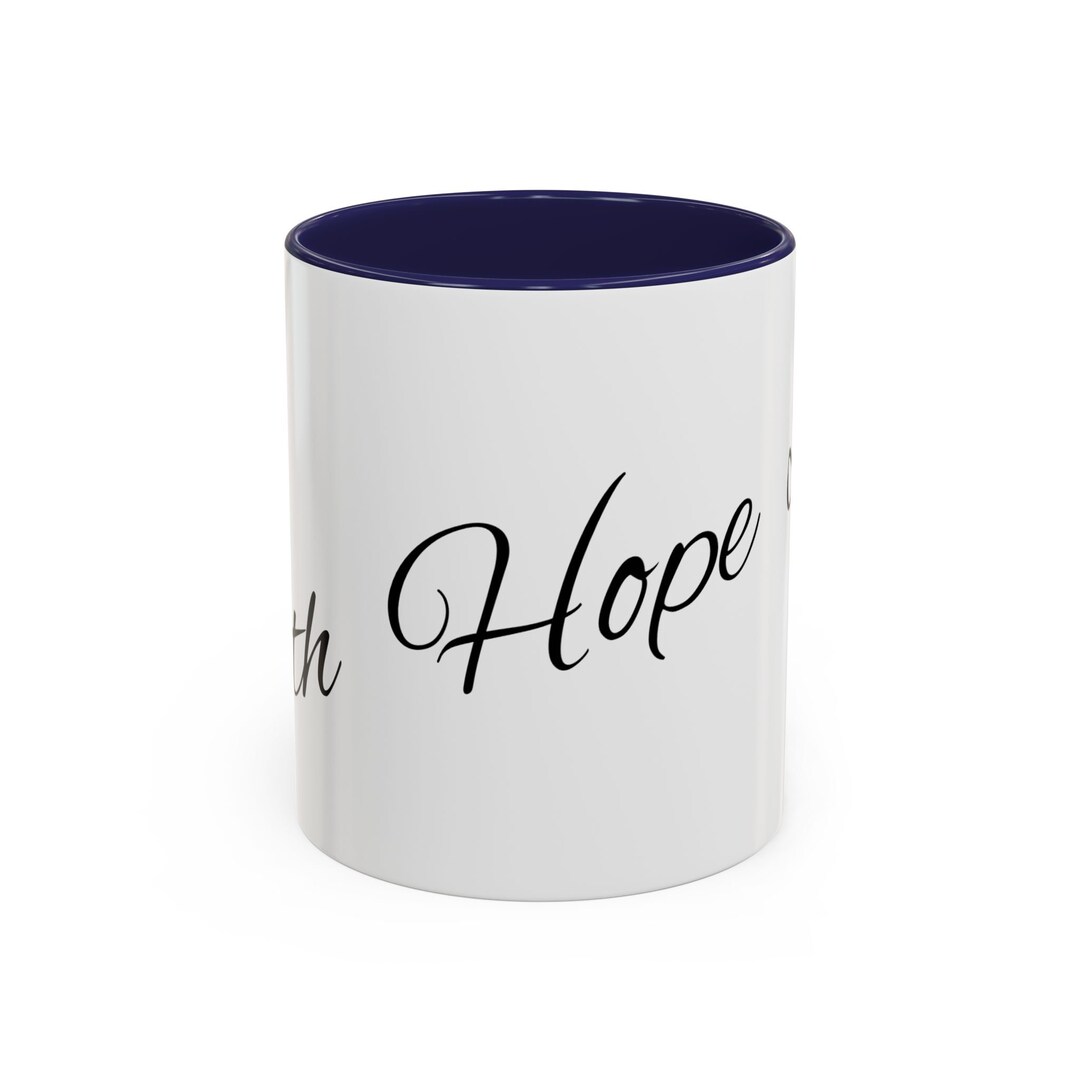 Beautiful Accent Faith Hope Love Coffee Mugs in Multiple Colors of ...
