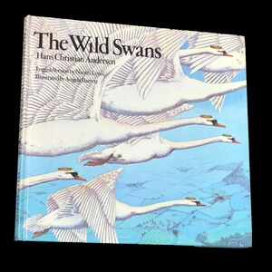 The Wild Swans by Hans Christian Andersen Translated by Naomi Lewis ...