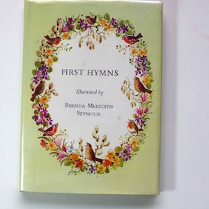 First Hymns by Brenda Meredith Seymour 1st Edition Small Illustrated ...
