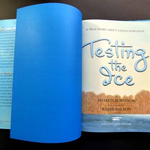 Testing the Ice: A True Story About Jackie Robinson by Sharon Robinson ...