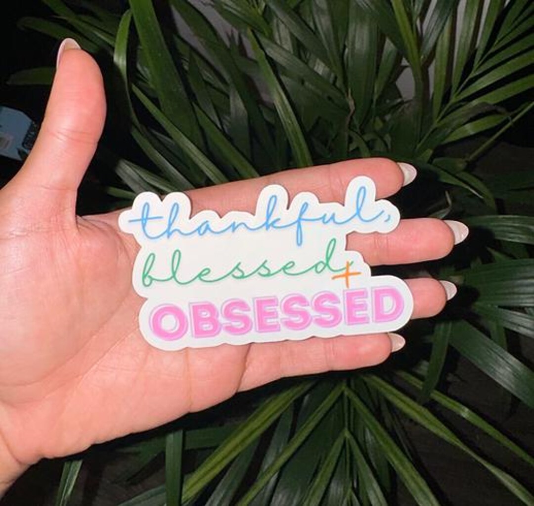 Thankful, Blessed, and Obsessed - Sticker - Etsy