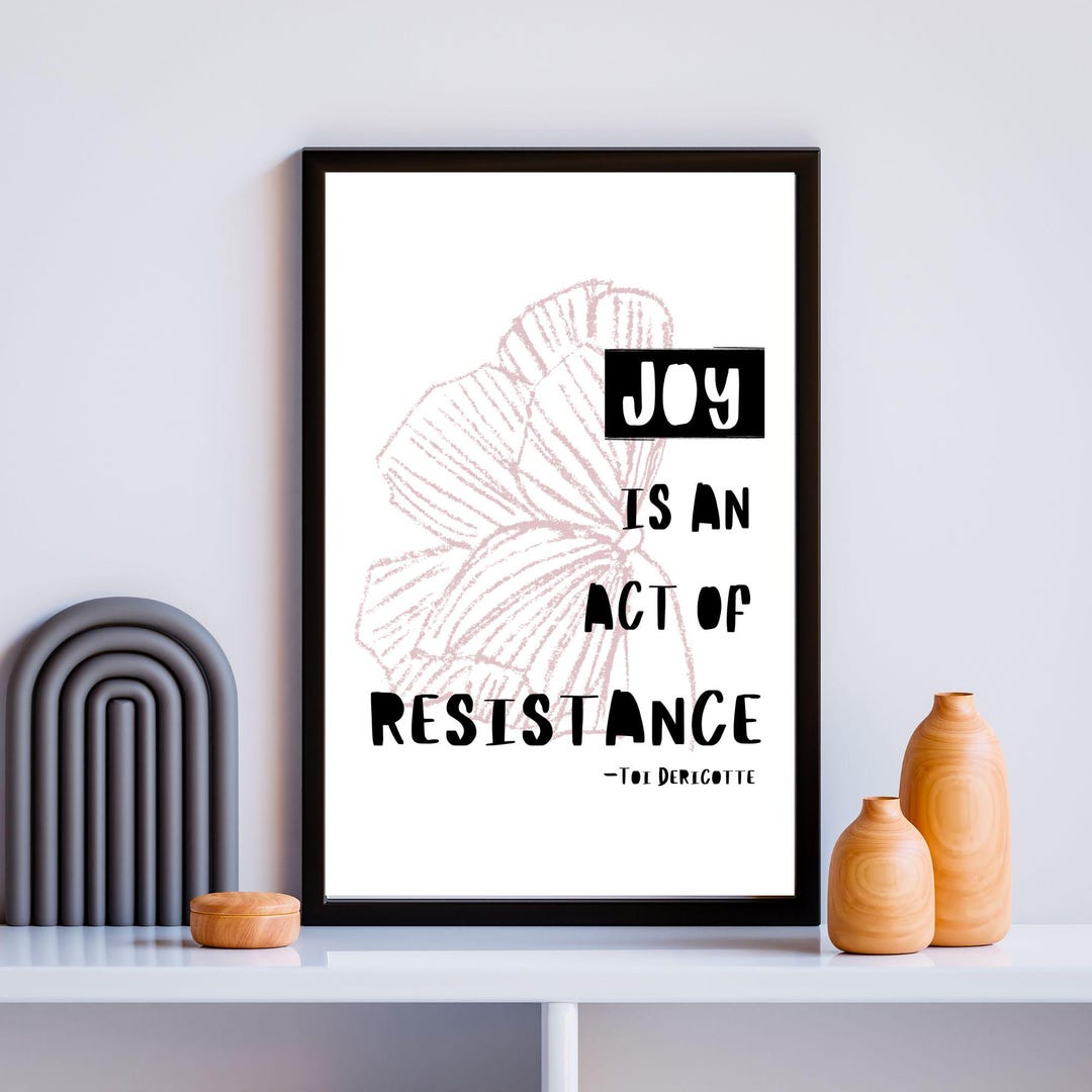 Joy is an Act of Resistance Print: Toi Derricotte Quote (digital ...