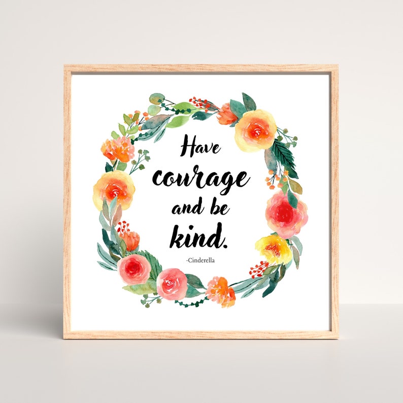 Cinderella Nursery Art Print: Have Courage, Be Kind (digital Print) - Etsy