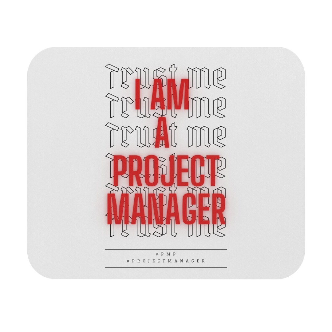 Trust Me, I Am a Project Manager Mouse Pad - Etsy