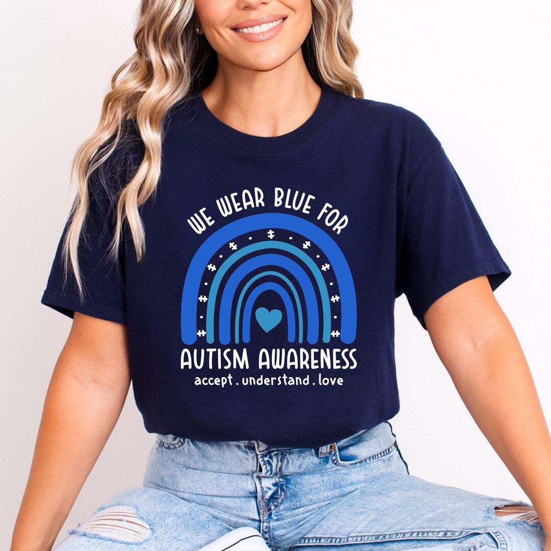 We Wear Blue for Autism Awareness Shirt for Mom,accept Love Understand ...