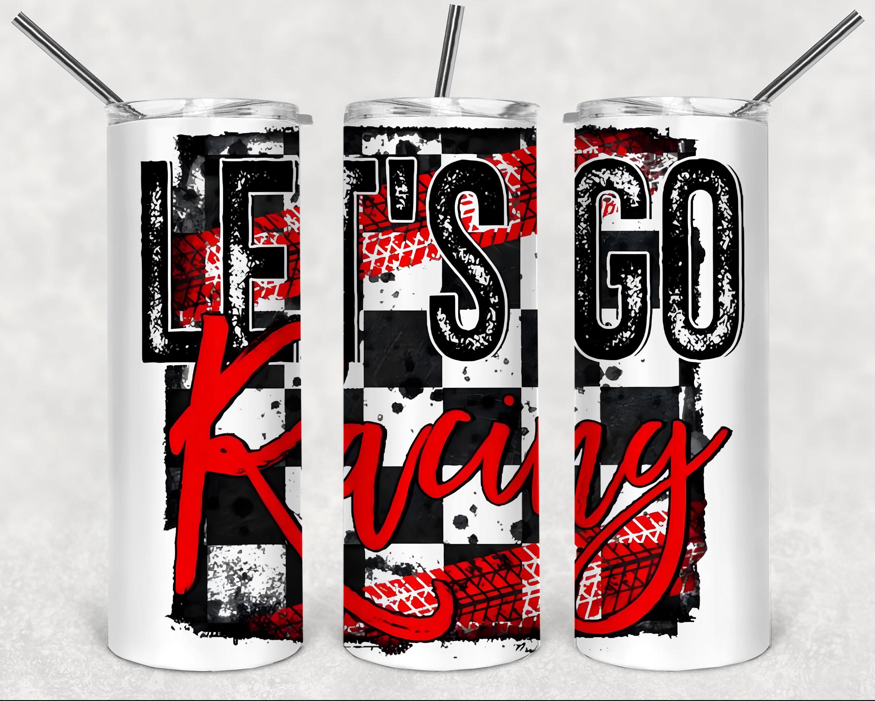 Let's Go Racing Digital Design for Sublimation on Tumblers & More. Png ...