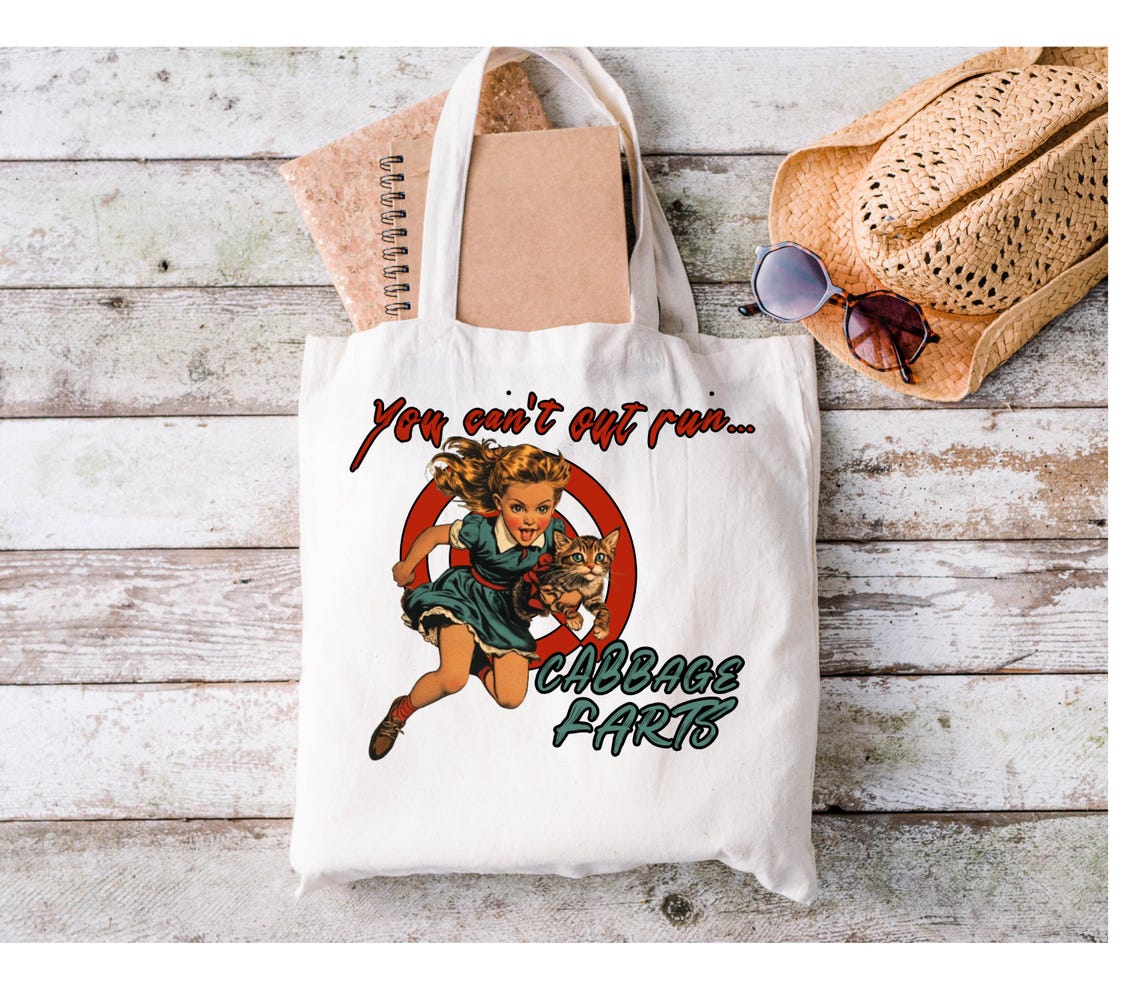 You Can't Out Run Cabbage Farts! PNG/ JPEG Digital File for Sublimation ...