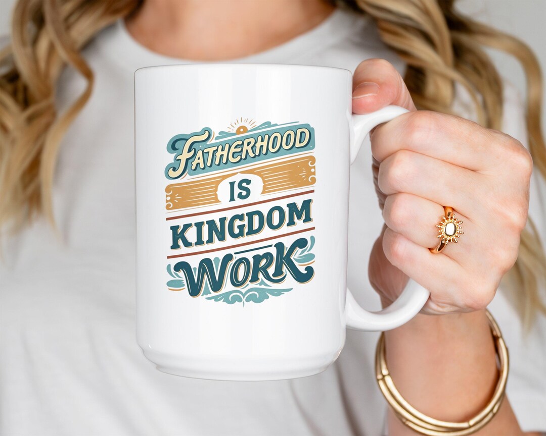 Fatherhood is Kingdom Work, Father's Day Gift, Christian Father Gift ...