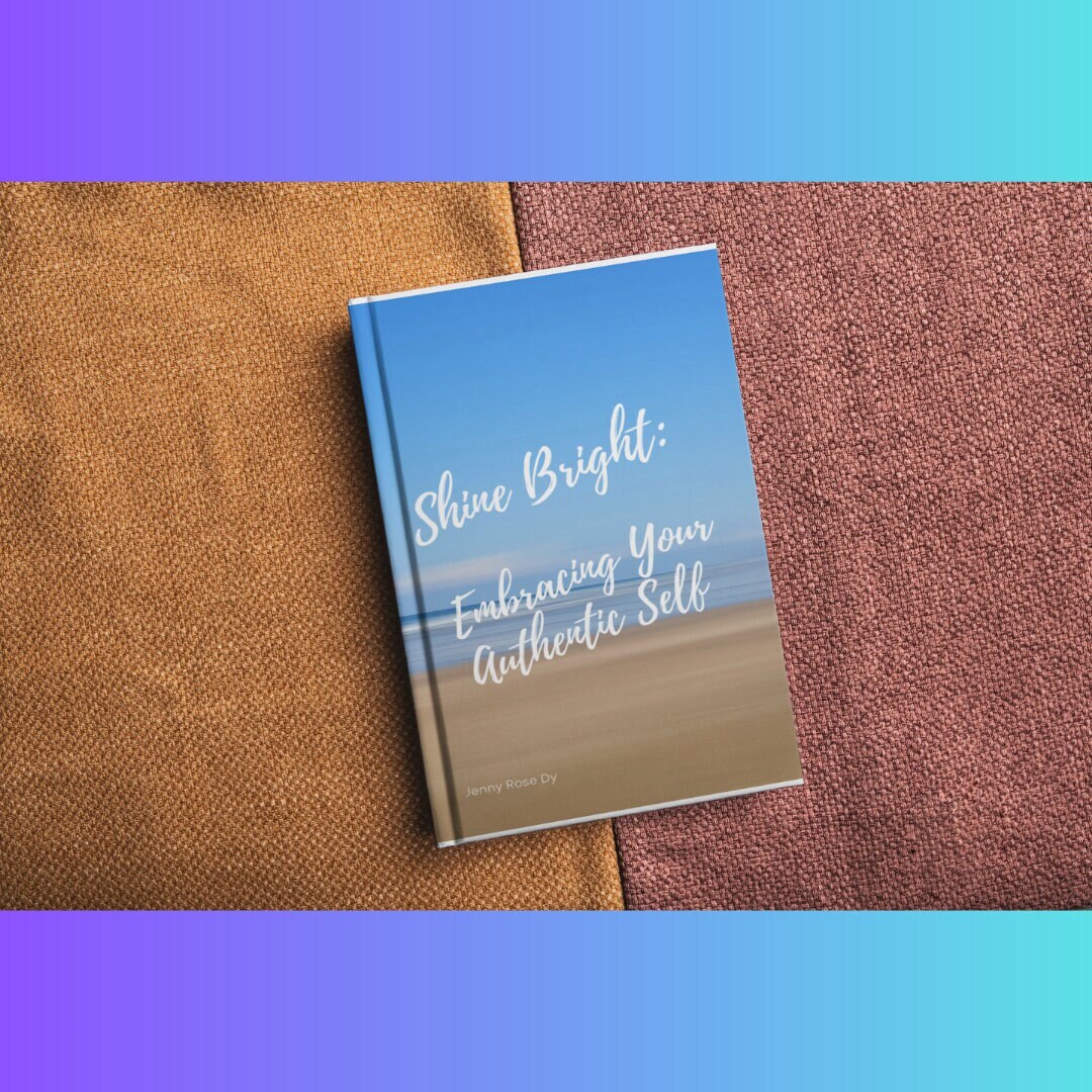 Shine Bright: Embracing Your Authentic Self (ebook on Self-love ...