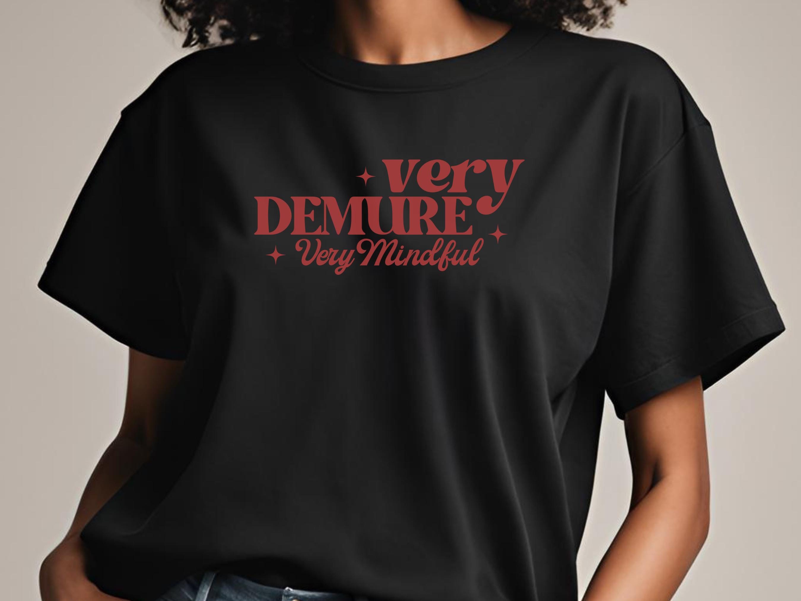 Very Demure Very Mindful Shirt Meme Shirt Funny Quote Shirt Y2K ...