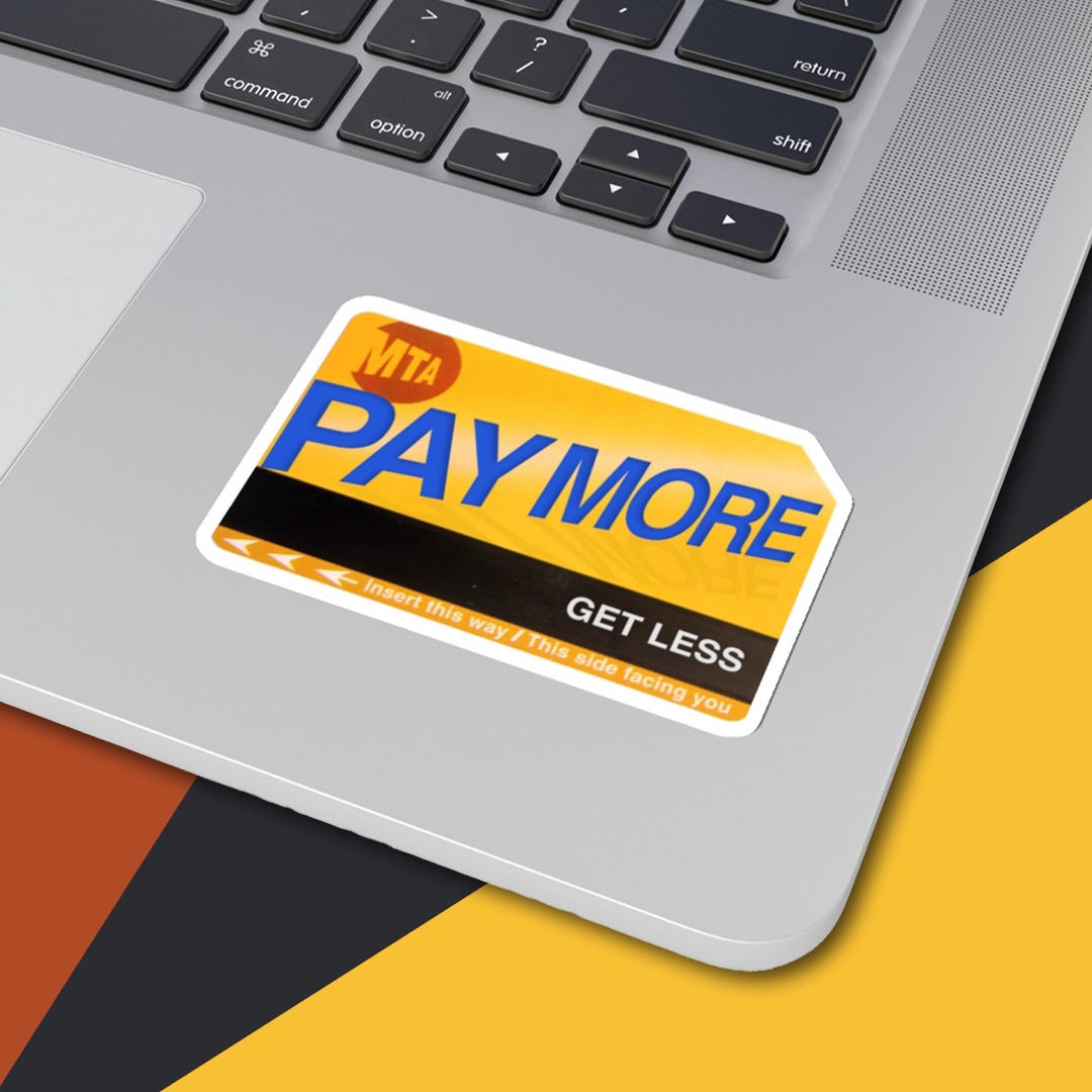 Pay More, Get Less Sticker | NYC Metrocard Parody | Funny Subway ...