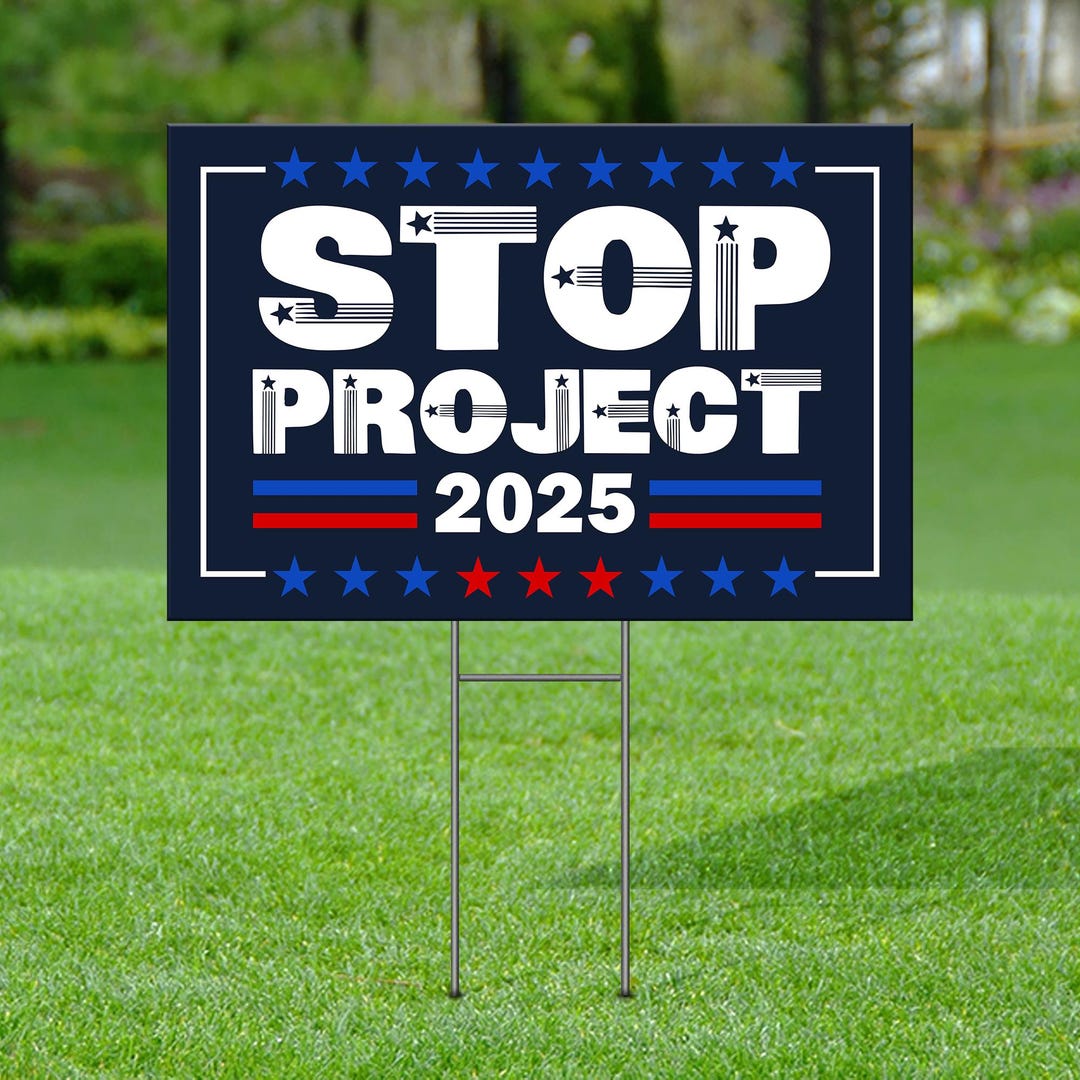 Stop Project 2025 Yard Sign, Voting Project Sign, Pro Democracy Yard ...