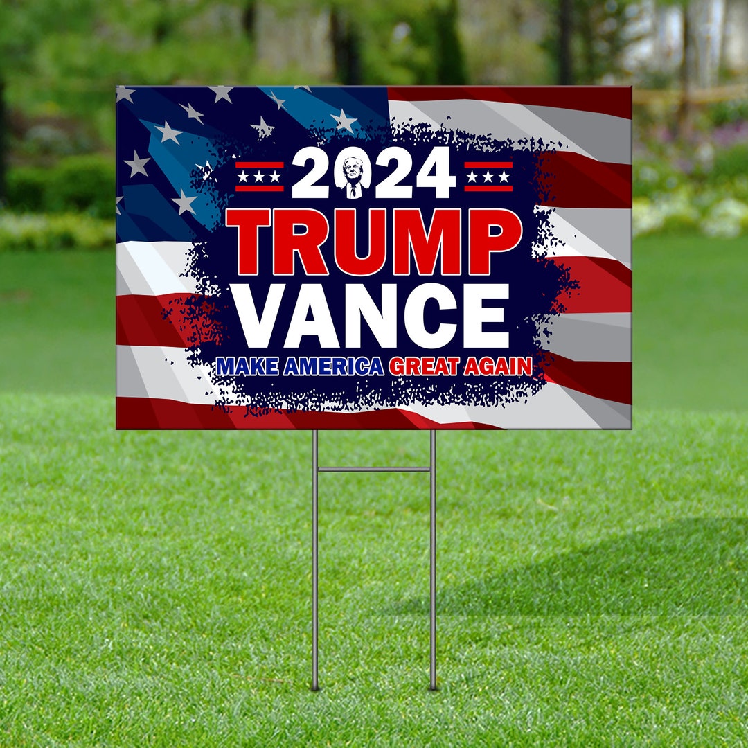 Trump Vance 2024 Yard Sign, President Trump Vance Garden Flag, Support ...