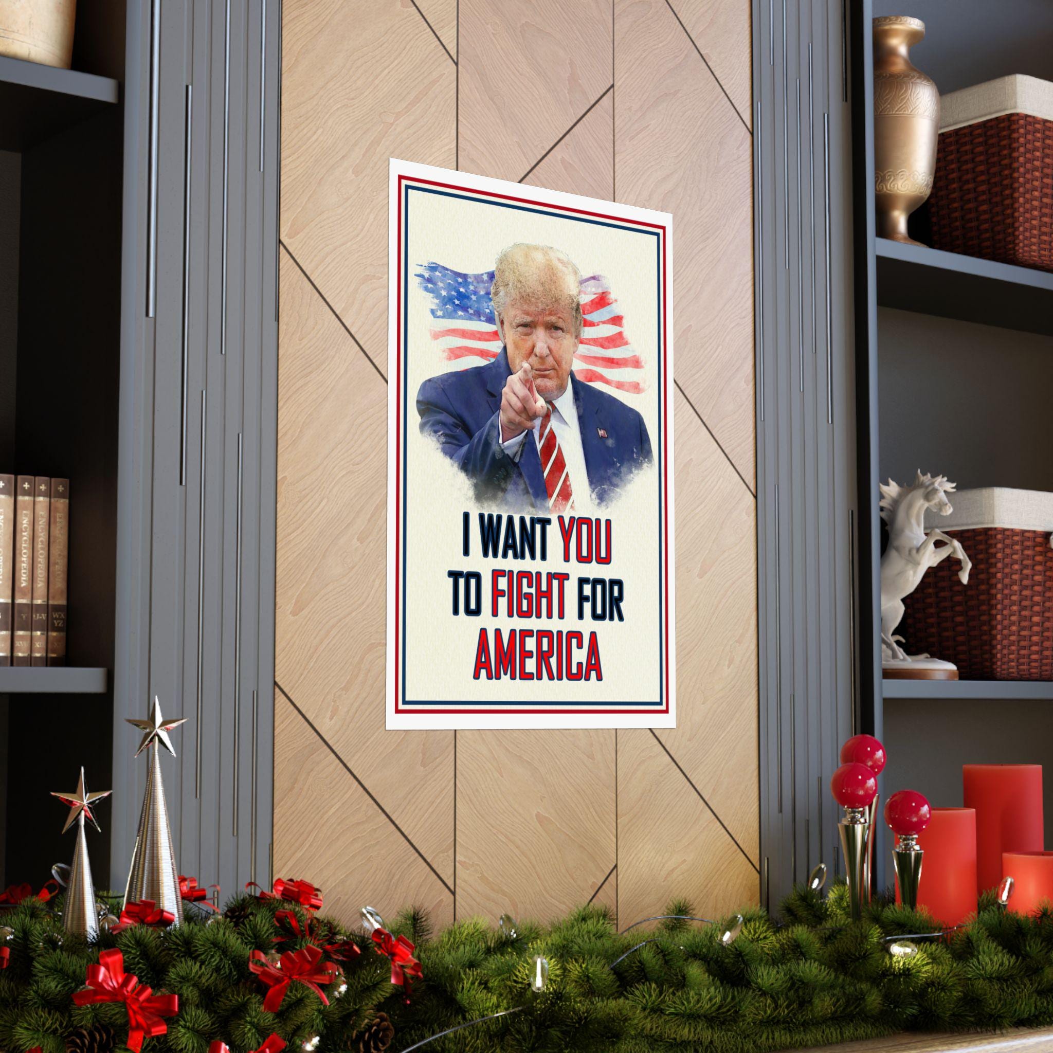 Donald Trump 2024 Election Poster, Trump Poster, I Want You to Fight ...