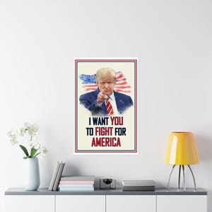 Donald Trump 2024 Election Poster, Trump Poster, I Want You to Fight ...