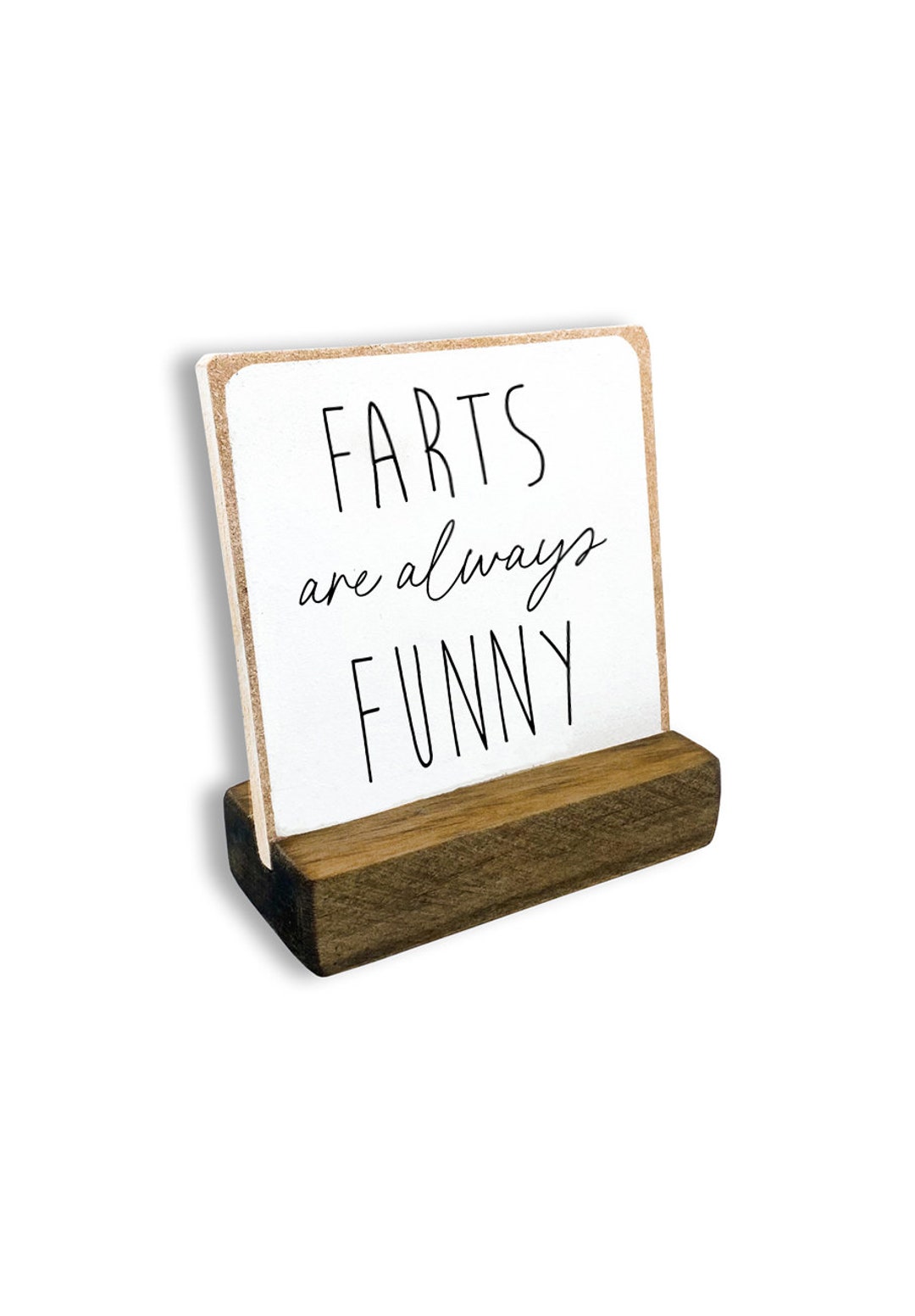 Farts Are Always Funny Sign Bathroom Decor Mini Sign Bathroom Shelf ...