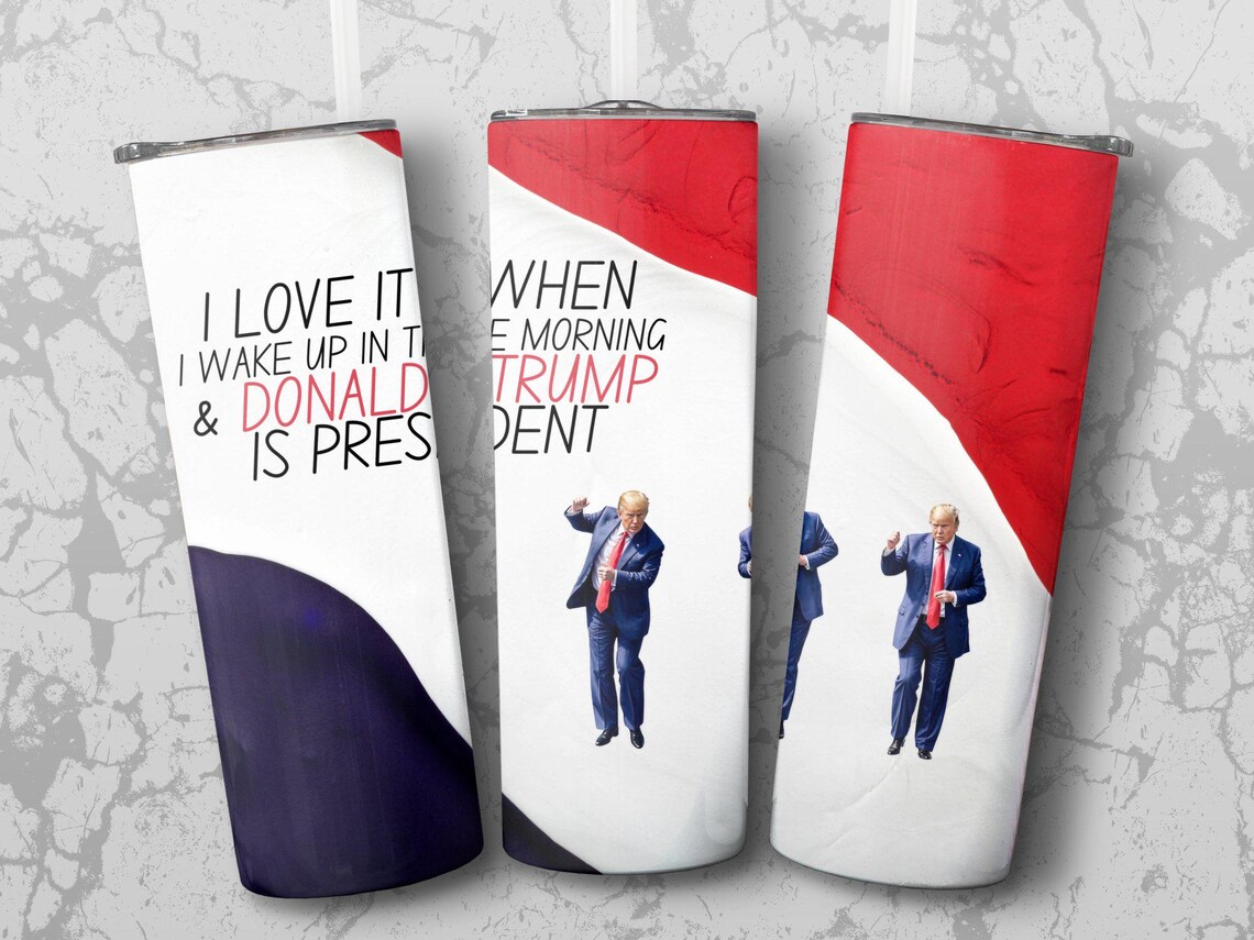 Trump Tumbler Wrap Dancing Trump PNG Instant Download I Love It When I ...