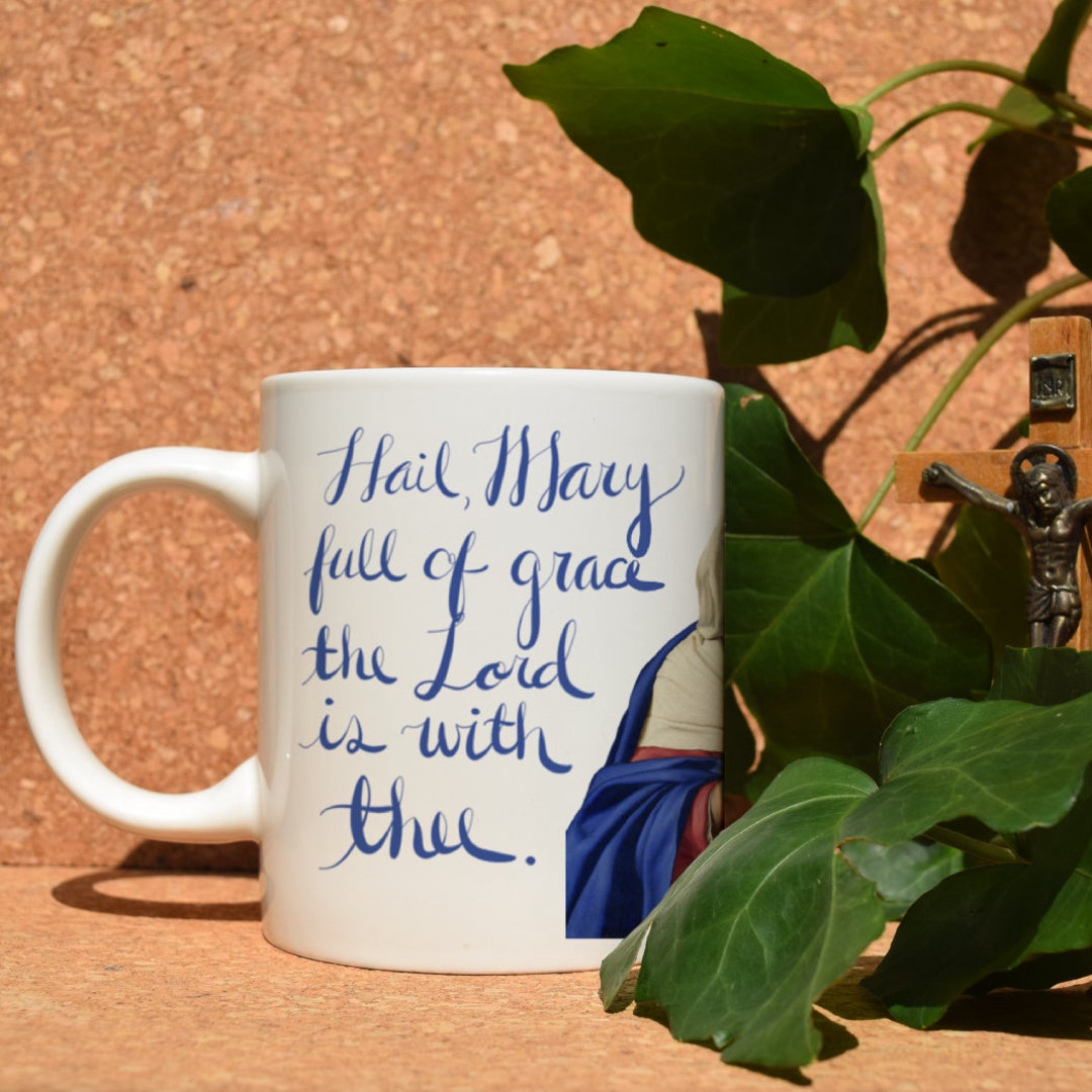 Handwritten Hail Mary, Angelical Salutation to the Mother of Jesus, Mug ...