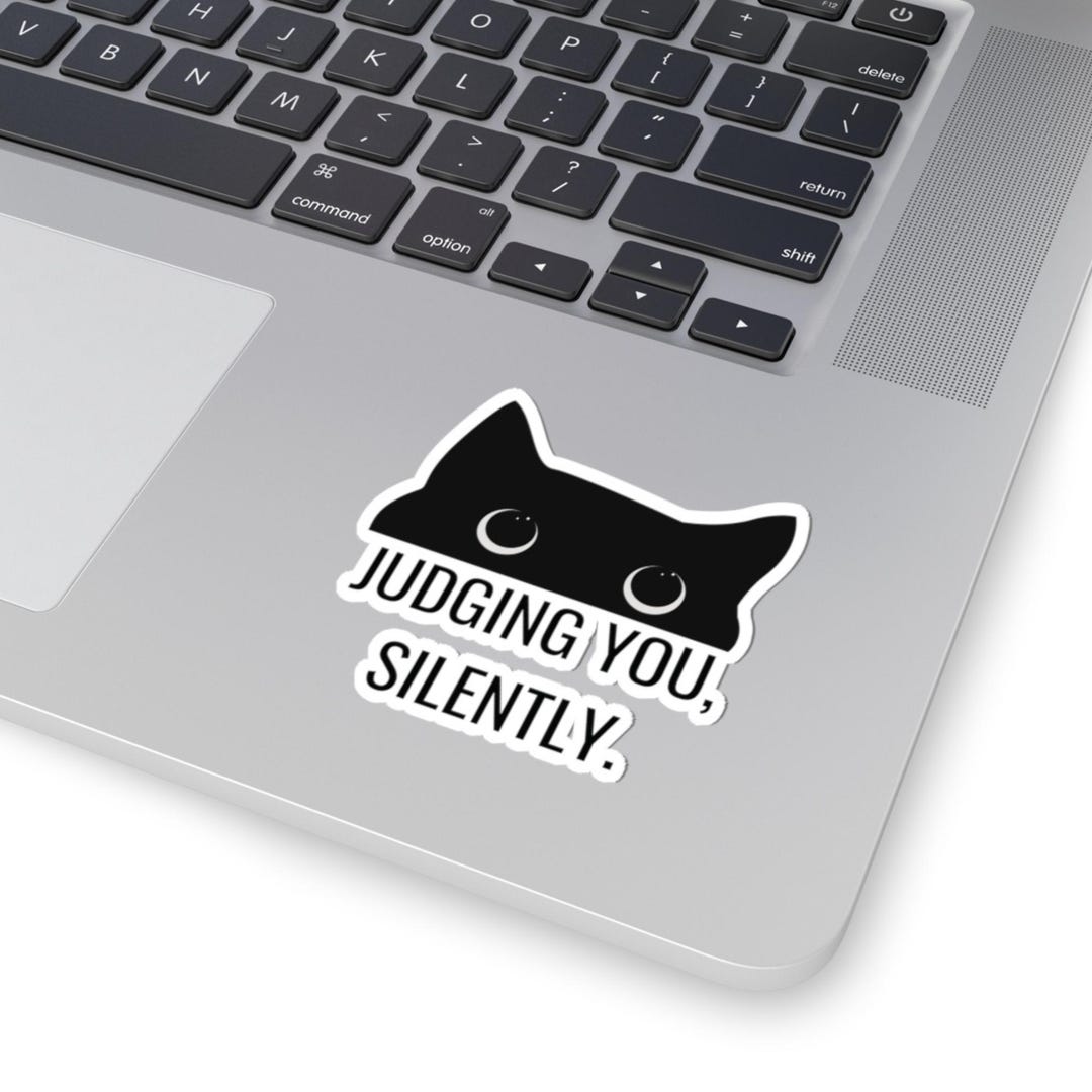 Funny Judging You Silently Kiss-cut Stickers, Vinyl Tech Sticker, Water ...
