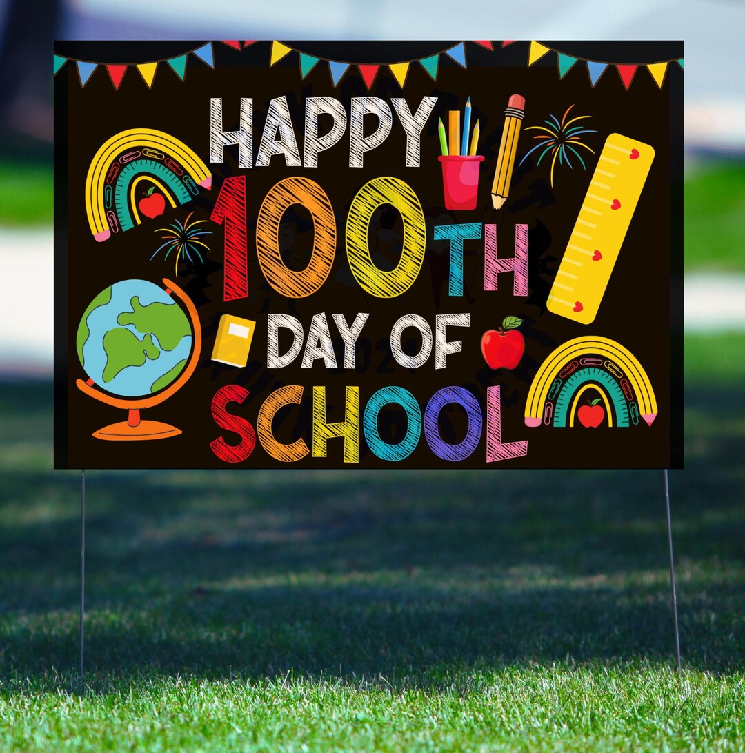 100th Day of School Sign 100th Day 100 Days of School Sign Last Day of ...