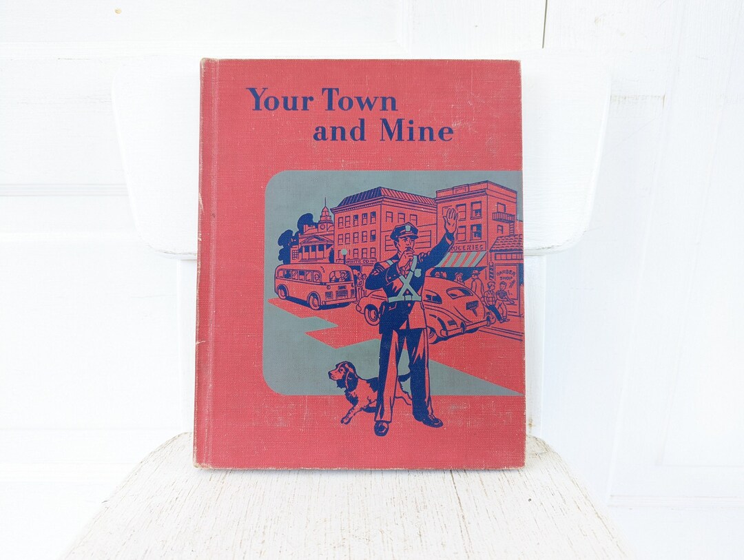 Vintage Reader, Vintage Childrens Book, Your Town and Mine Book ...
