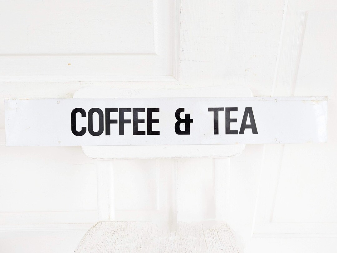 Vintage Coffee Sign, Vintage Tea Sign, Vintage White Sign, Industrial ...