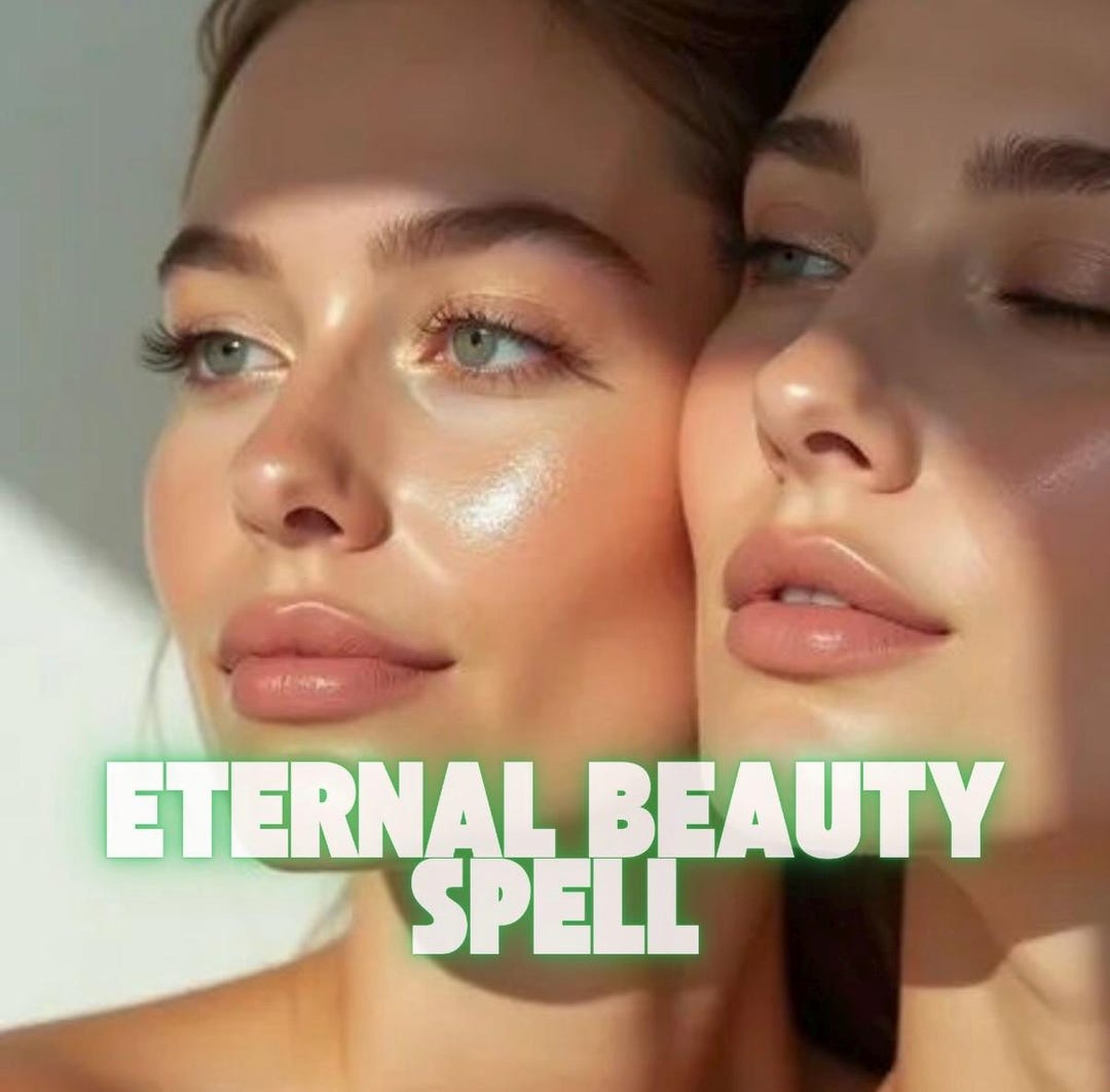 Eternal Beauty Spell, Enhance Attraction and Radiant Glow, Powerful ...