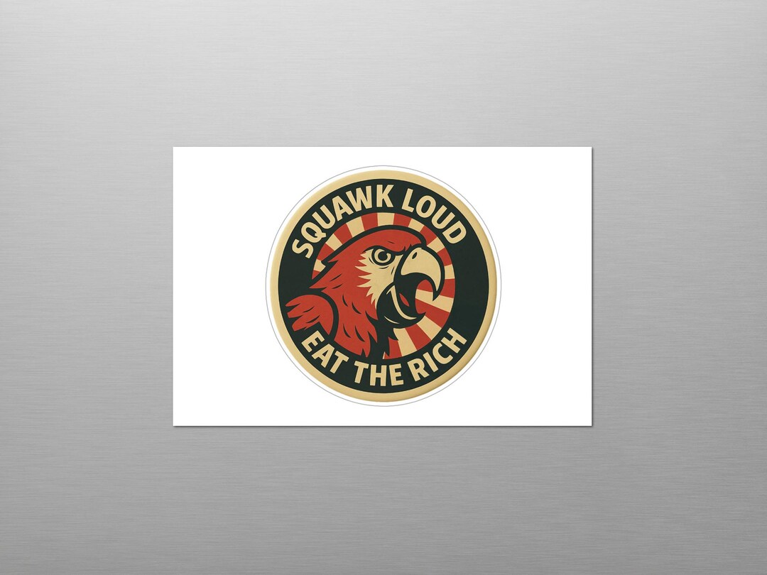 Squawk Loud Eat the Rich Sticker Sheet, Angry Parrot Protest Pack, Anti ...