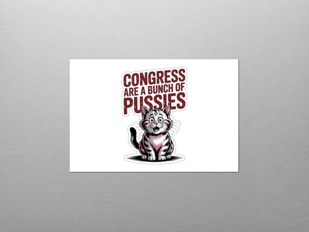Congress Are a Bunch of Pussies Sticker Sheet, Anti-congress Political ...