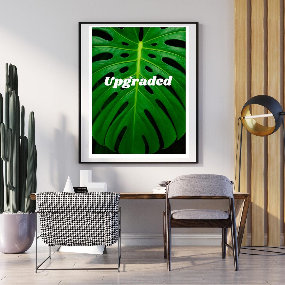 Monstera Upgraded Printable Wall Art, Motivational Plant Quote Print ...