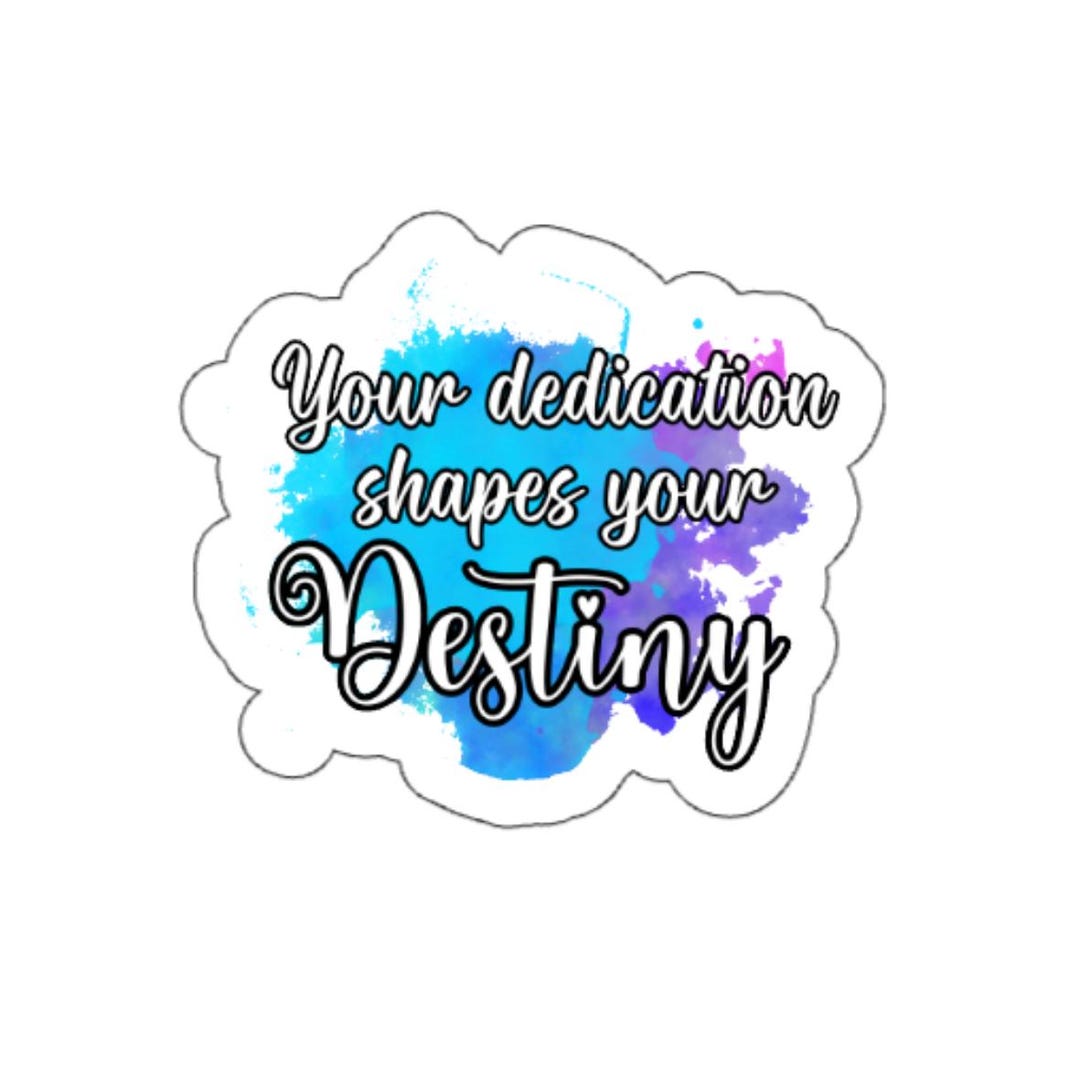 Your Dedication Shapes Your Destiny - Etsy