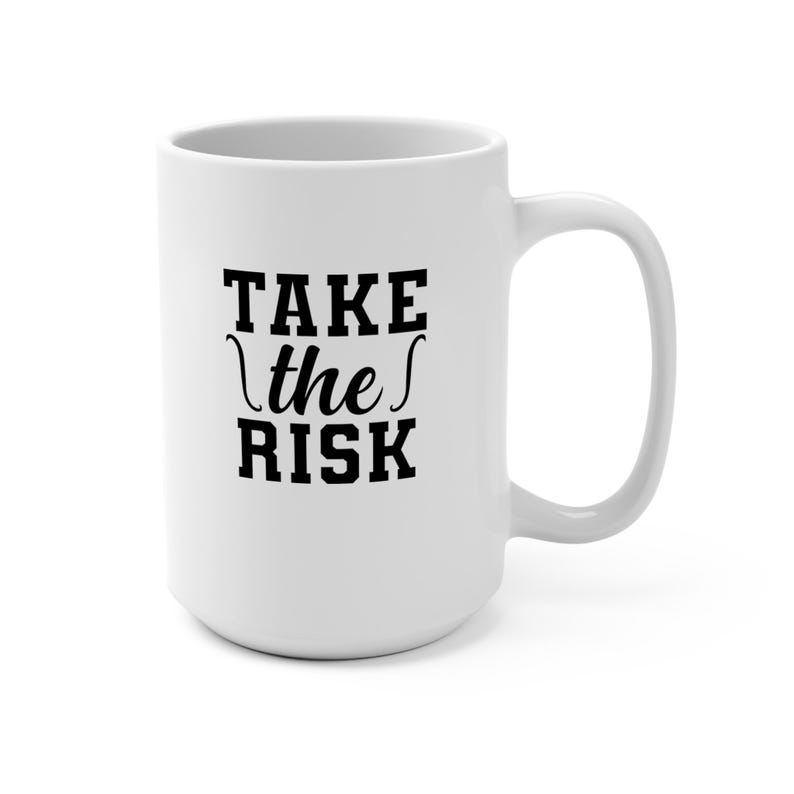 Take the Risk 15 Oz Inspirational Coffee Mug Motivational Gift - Etsy